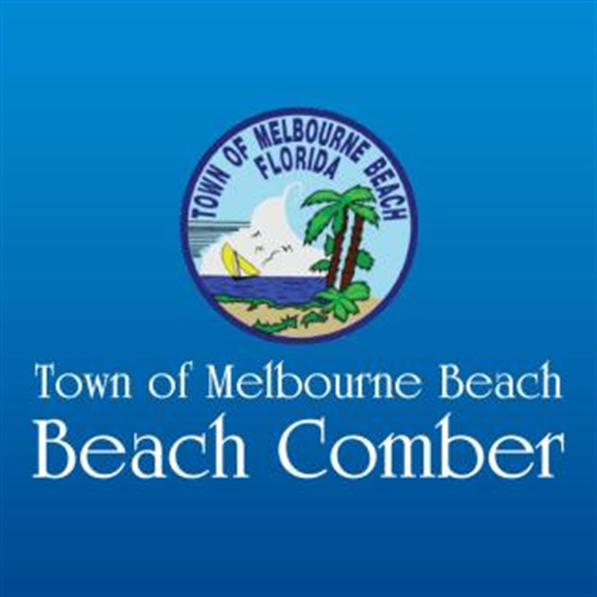 Town Newsletter - The Beach Comber - Town of Melbourne Beach